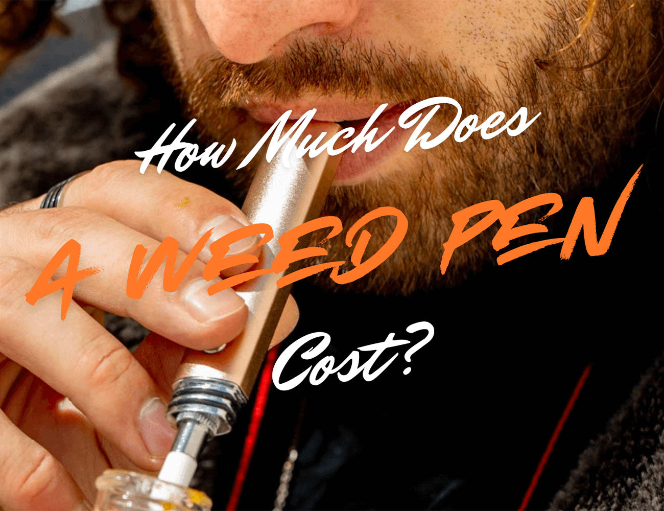 How Much Does a Weed Pen Cost? – PILOTDIARY