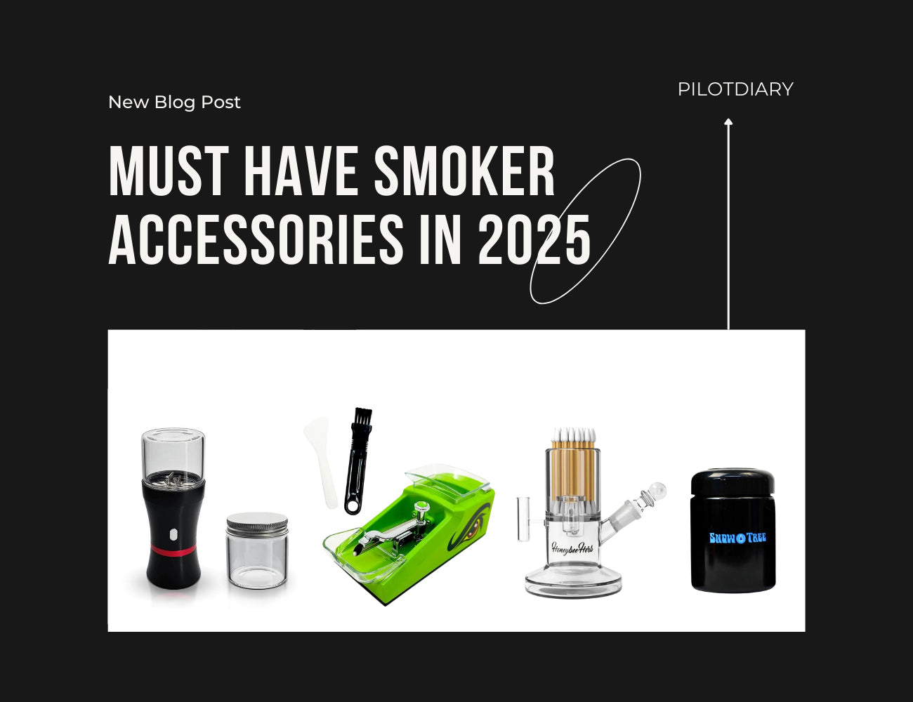 Must-Have Accessories for Every Smoker in 2025 | PILOTDIARY