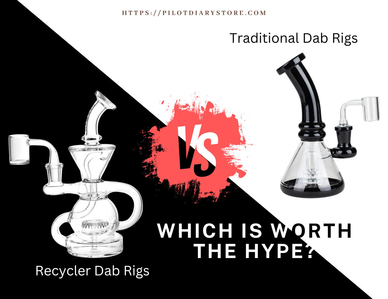 Recycler vs. Traditional Dab Rigs: Which is Worth the Hype? – PILOTDIARY